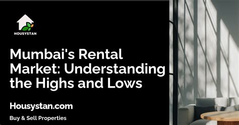 Mumbai S Rental Market Understanding The Highs And Lows Housystan
