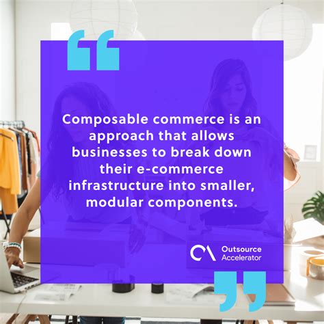 Composable Commerce Definition And Benefits Outsource Accelerator