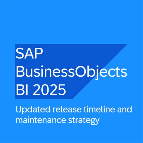 Sap Businessobjects Bi 2025 Updated Release Timeli Sap Community