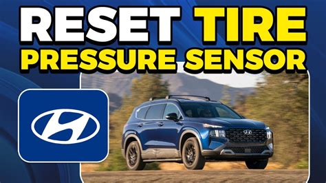 How To Reset Your Hyundai Santa Fe Tire Pressure Sensor Youtube