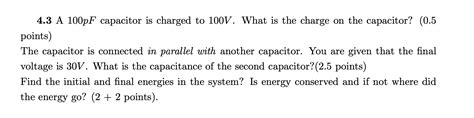 Solved 4 3 A 100pf Capacitor Is Charged To 100v What Is The