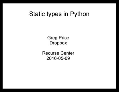 Static Types In Python Speaker Deck