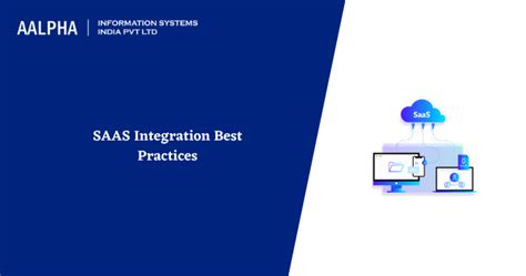 SaaS Integration Best Practices 2024 Aalpha