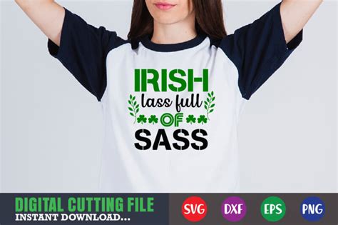 Irish Lass Full Of Sass Svg Buytshirtdesigns