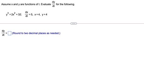 Solved Assume X And Y Are Functions Of T Evaluate For The