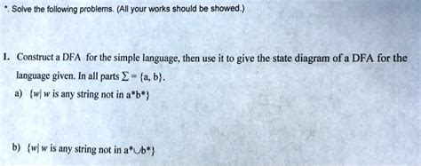 SOLVED Solve The Following Problems All Your Work Should Be Shown 1 Construct A DFA For