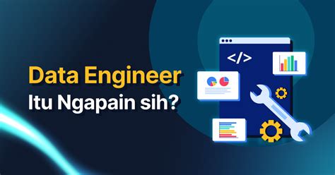 Data Engineer Itu Ngapain Sih Dicoding Blog
