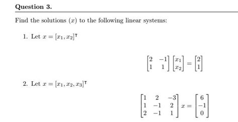 solved question 3 find the solutions x ﻿to the following