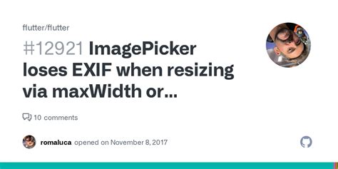 Imagepicker Loses Exif When Resizing Via Maxwidth Or Maxheight Issue Flutter Flutter