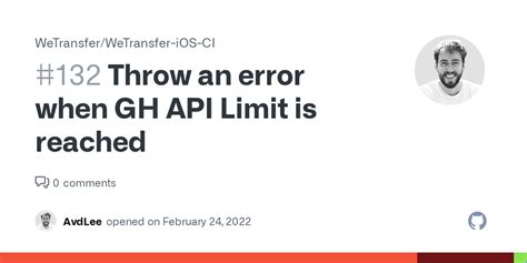 Throw An Error When Gh Api Limit Is Reached · Issue 132 · Wetransfer