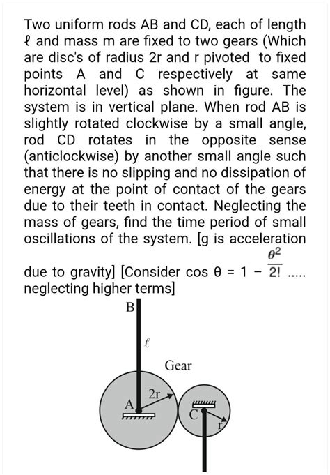 Two Uniform Rods Ab And Cd Each Of Length L And Mass M Are Fixed To Two