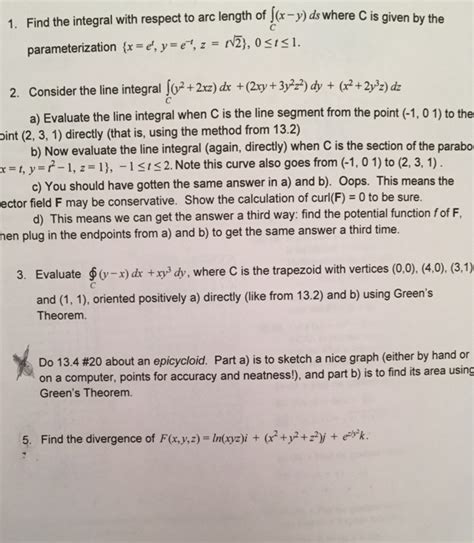 Solved Find The Integral With Respect To Arc Length Of Ds Chegg Com