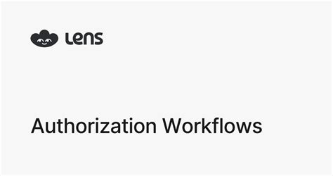 Authorization Workflows Lens Documentation
