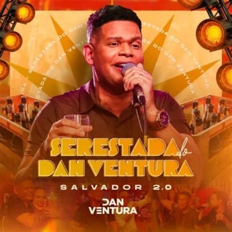 Dan Ventura Seresta Do Dan Ventura 20 2025 Arrocha Sua Música