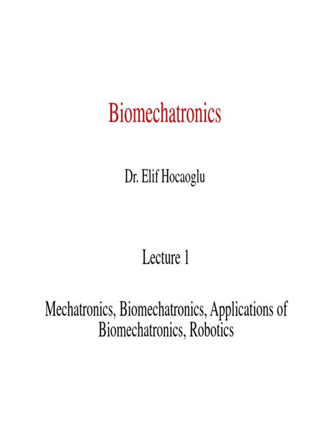 Biomechatronics Intro2bme Lecture1 Pdf Robotics Mechatronics