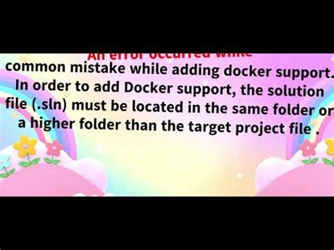 An Error Occurred While Adding Docker File Support To This Project Youtube