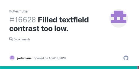 Filled Textfield Contrast Too Low · Issue 16628 · Flutterflutter · Github