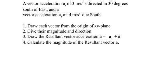 Solved A Vector Acceleration A1 Of 3 M S2 Is Directed In 30 Chegg Com