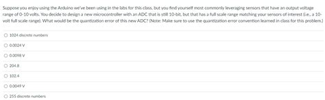 Solved Suppose You Enjoy Using The Arduino We Ve Been Using Chegg