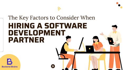 key factors to consider when hiring a software development partner