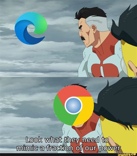 Microsoftedge Memes Best Collection Of Funny Microsoftedge Pictures On
