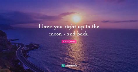 I Love You Right Up To The Moon And Back Quote By Anita Jeram