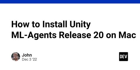 How To Install Unity Ml Agents Release 20 On Mac Dev Community