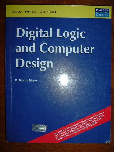 Digital Logic And Computer Design M Morris Mano 9780132145107 Books