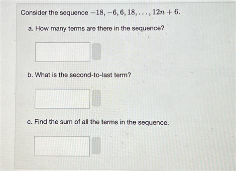 Solved Consider The Sequence 18 6 6 18 Dots 12n 6 A How Chegg Com