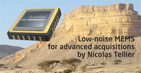 Sercel Low Noise Mems A Powerful Single Sensor Solution For Dense Broadband Acquisitions