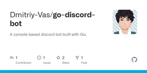 Github Dmitriy Vasgo Discord Bot A Console Based Discord Bot Built With Go