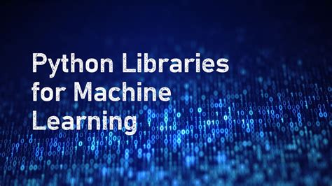 Introduction To Key Python Libraries For Machine Learning