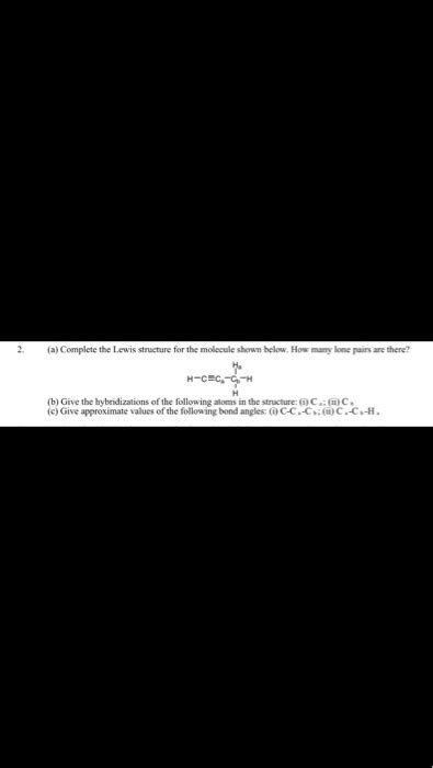 Solved A Complete The Lewis Structure For The Molecule Chegg