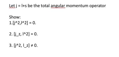 solved let j 1 s be the total angular momentum operator