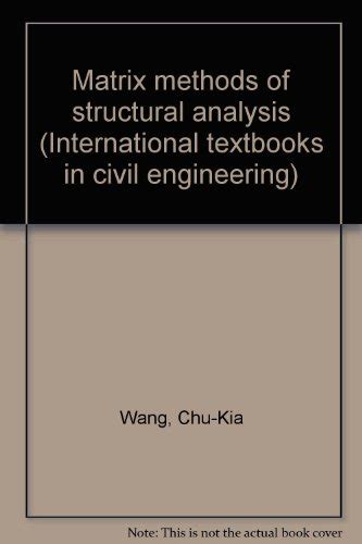 Matrix Methods Of Structural Analysis International Textbooks In Civil Engineering