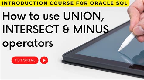 How To Use UNION INTERSECT MINUS Operators In Oracle Sql YouTube