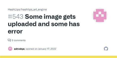 Some Image Gets Uploaded And Some Has Error · Issue 543 · Hashlipshashlipsartengine · Github