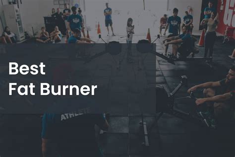 Best Fat Burner Supplements Top 10 2024 Muscle Plus Uk