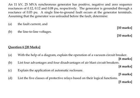 an 11 kv 25 mva synchronous generator has positive negative and zero sequence reactances of 0
