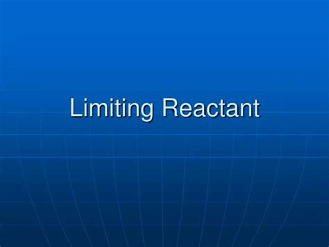 PPT Limiting Reactant PowerPoint Presentation Free Download ID