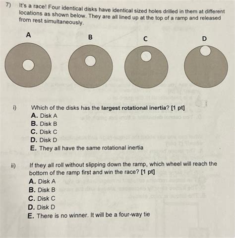 Solved 7 Its A Race Four Identical Disks Have Identical