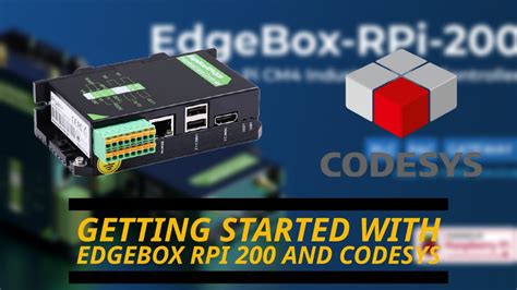 Getting Started With Edgebox Rpi 200 And Codesys Youtube