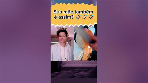 A Sua Mãe é Assim Akakak Olinatu Youtube