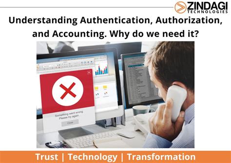 Understanding Authentication Authorization Accounting Aaa And Its Need Zindagi Technologies