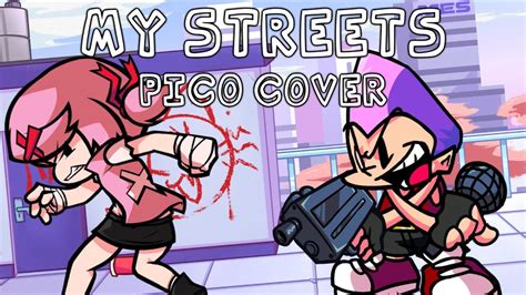 Fnf My Streets D Side My Sweets Pico Cover Remake Youtube