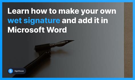 Official Guide How To Make A Wet Signature In Word SignHouse