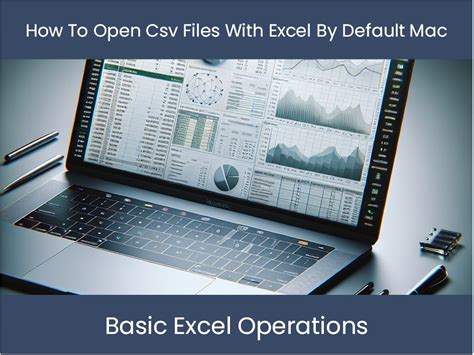 Excel Tutorial How To Open Csv Files With Excel By Default Mac Excel