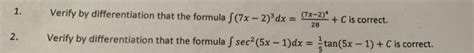 Solved Verify By Differentiation That The Formula S 7x Chegg Com