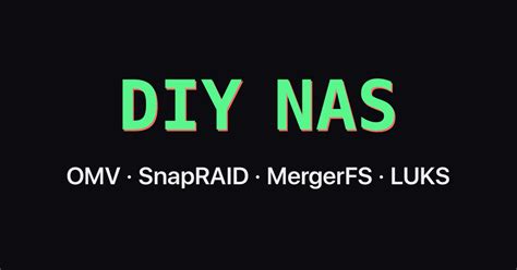 Diy Nas With Omv Snapraid Mergerfs And Disk Encryption · Michael Xander
