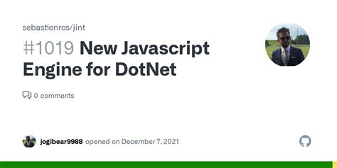 New Javascript Engine For Dotnet · Issue 1019 · Sebastienrosjint · Github